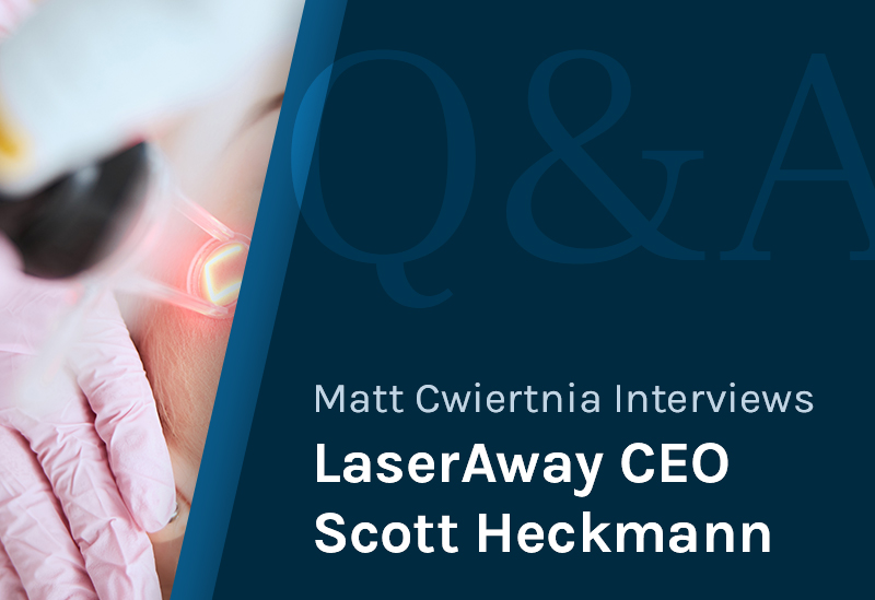 Matt Cwiertnia Interviews LaserAway CEO Scott Heckmann | Ares Management